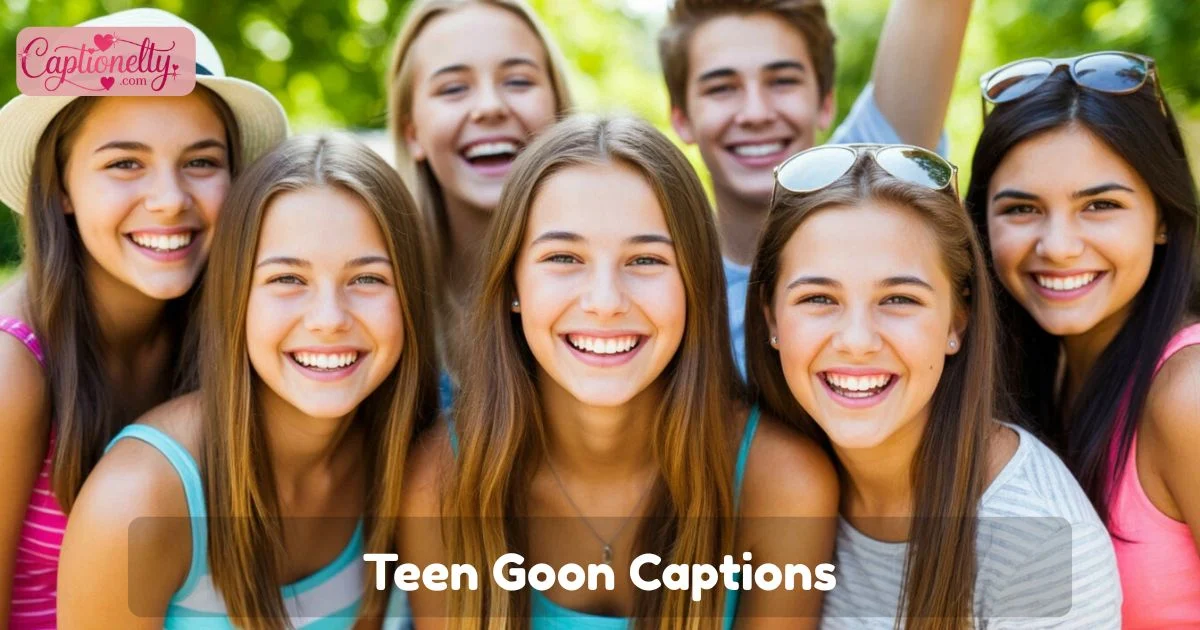 335+ Teen Goon Captions I Best Selfie & Squad Ideas 2026